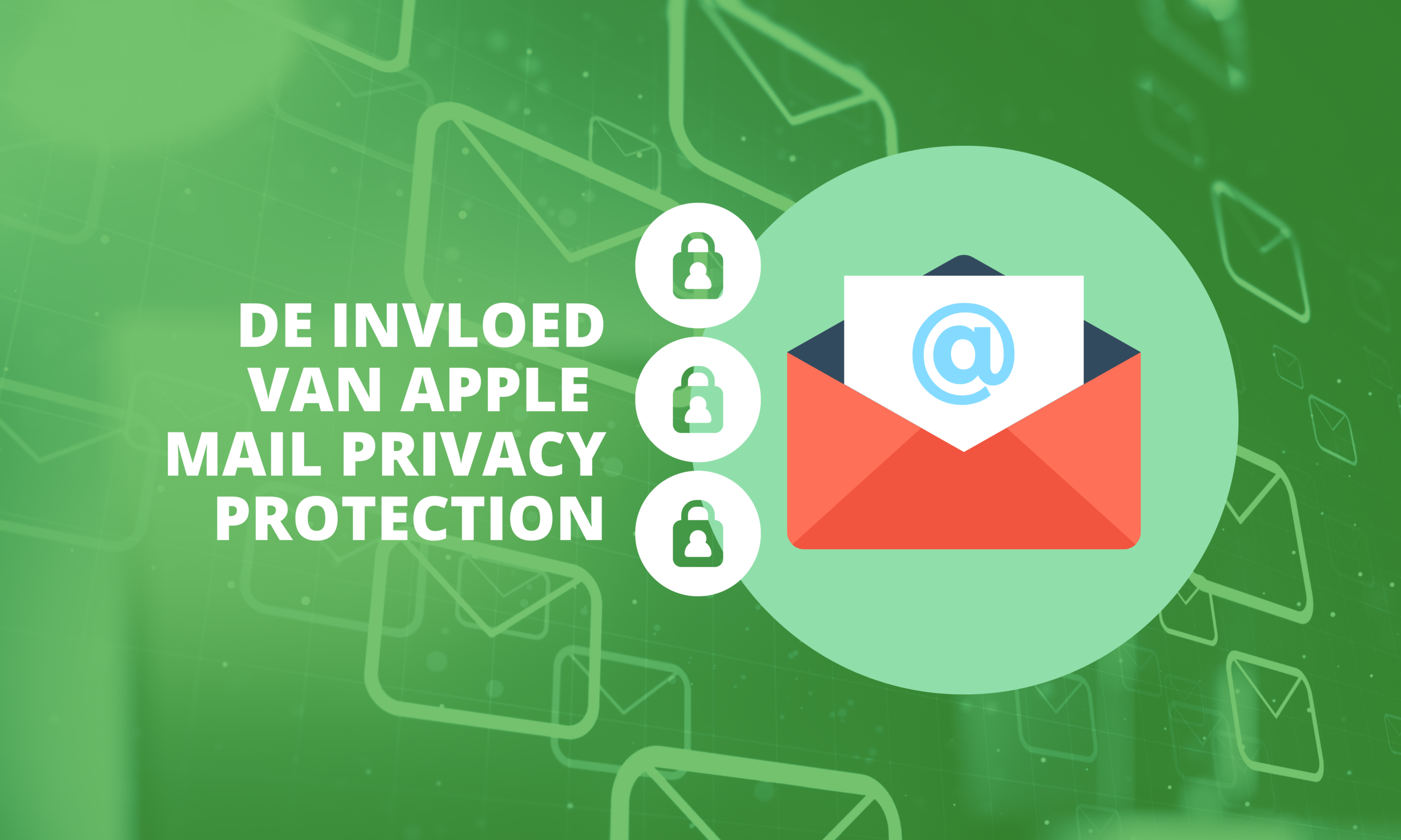 Apple Mail Privacy Protection: wat is de invloed op e-mailmarketing